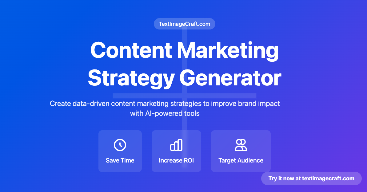 Content Marketing Strategy Generator - Create Effective Marketing Plans